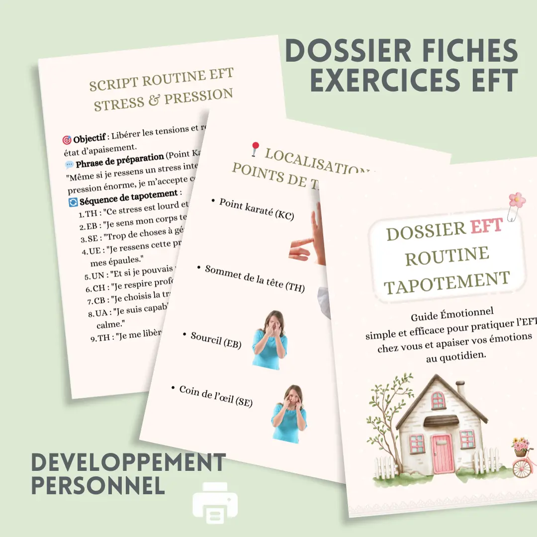 Dossier EFT : 12 Fiches de tapotement pour libérer vos blocages émotionnels | L'Atelier Créatif