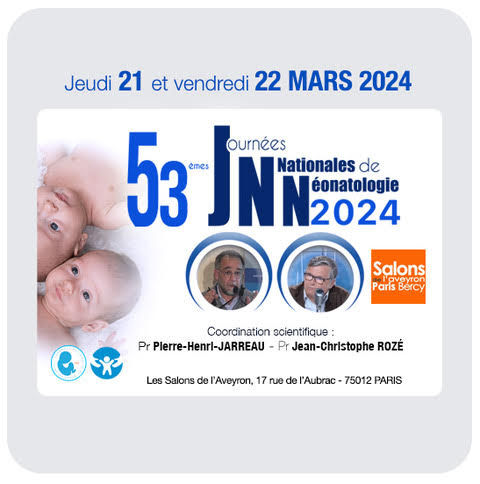53es JOURNÉES NATIONALES DE NÉONATOLOGIE JNN 2024 | SFN