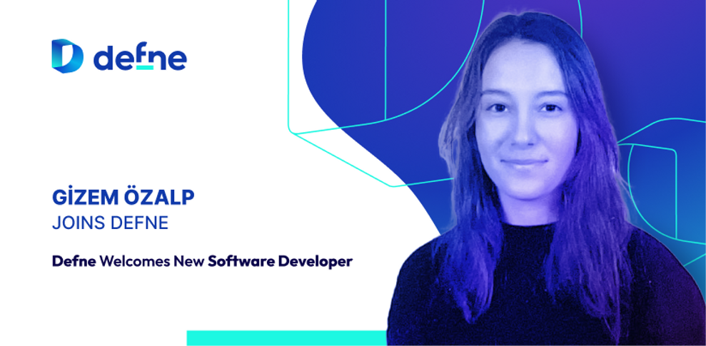 Defne welcomes Gizem Özalp, our new software developer