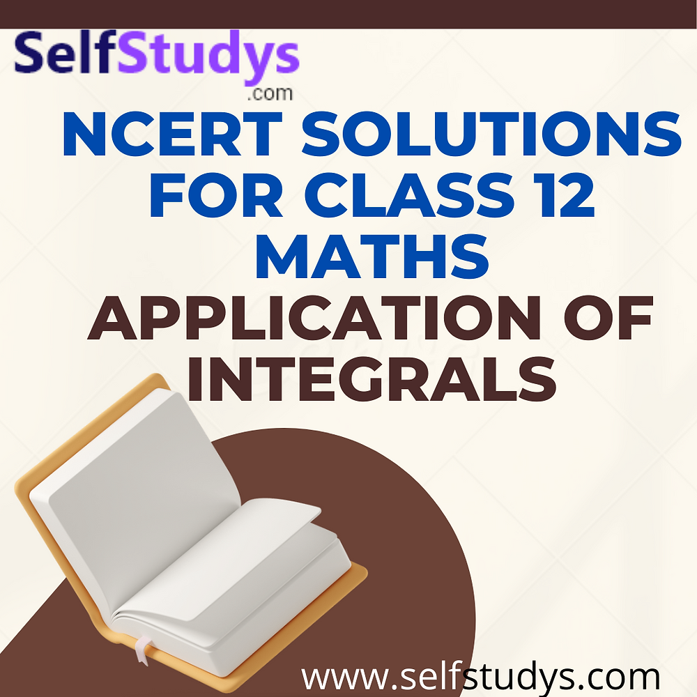 NCERT Solutions For Class 12 Maths Application of Integrals