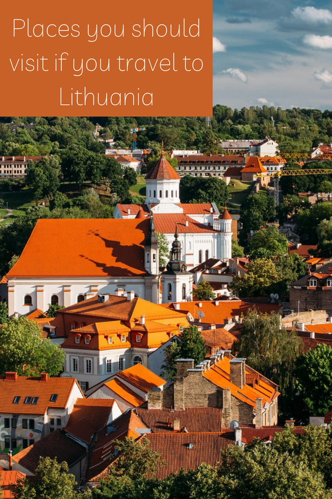 Places you should visit if you travel to Lithuania