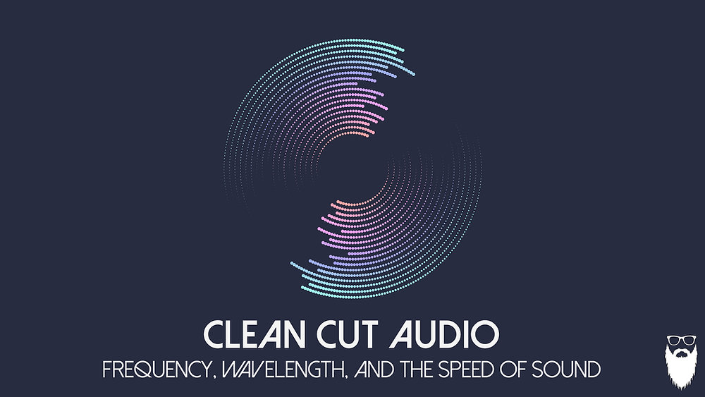 12. Frequency, Wavelength, and the Speed of Sound: the Science of Sound 101