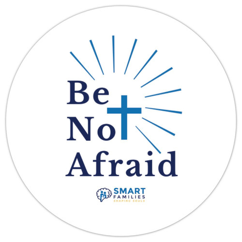 Be Not Afraid Sticker Pack | Smart Families