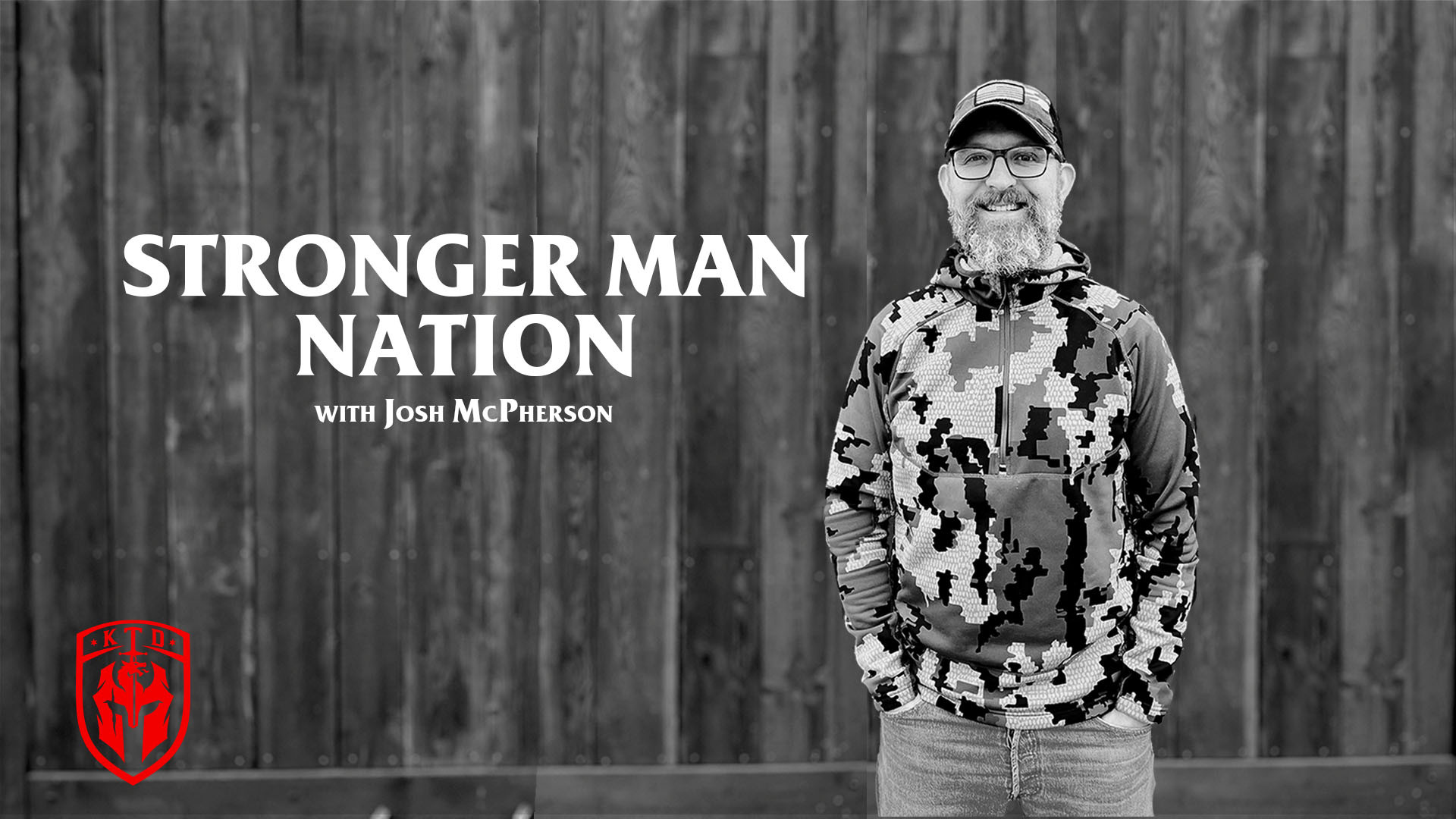 Stronger Man Nation with Josh McPherson | Biblical manhood is calling