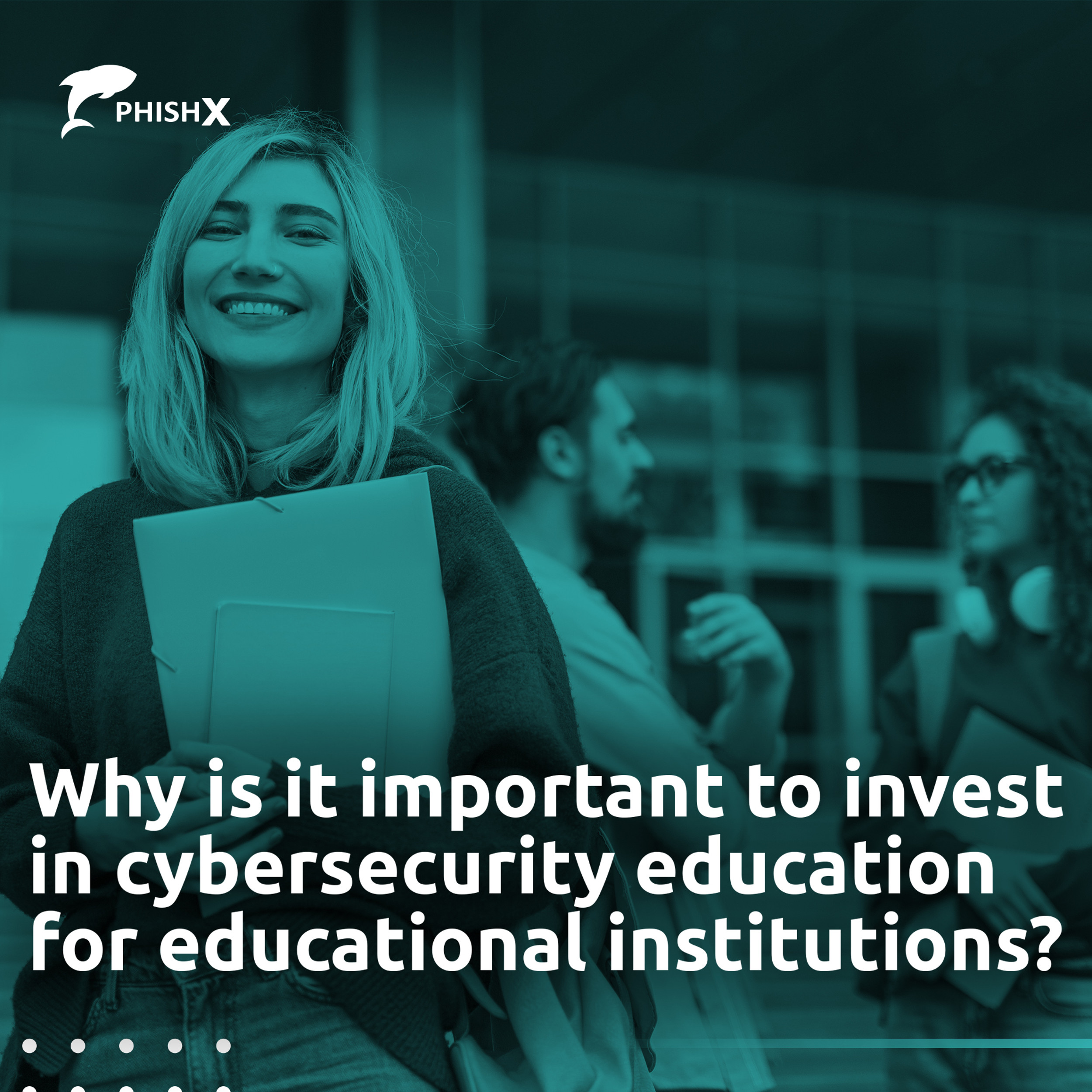 Why is it important to invest in cybersecurity education for ...