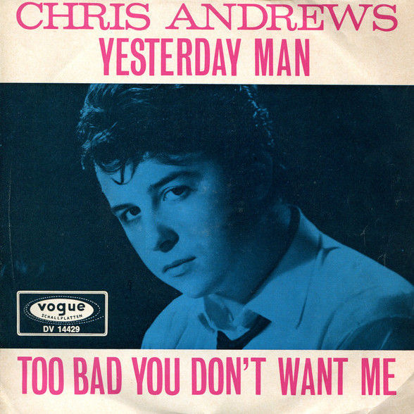 Yesterday Man • Chris Andrews • 1966