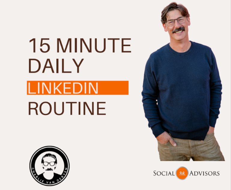Financial Advisors' 15 Minute Daily LinkedIn Routine to Convert Connections into Prospects and ...