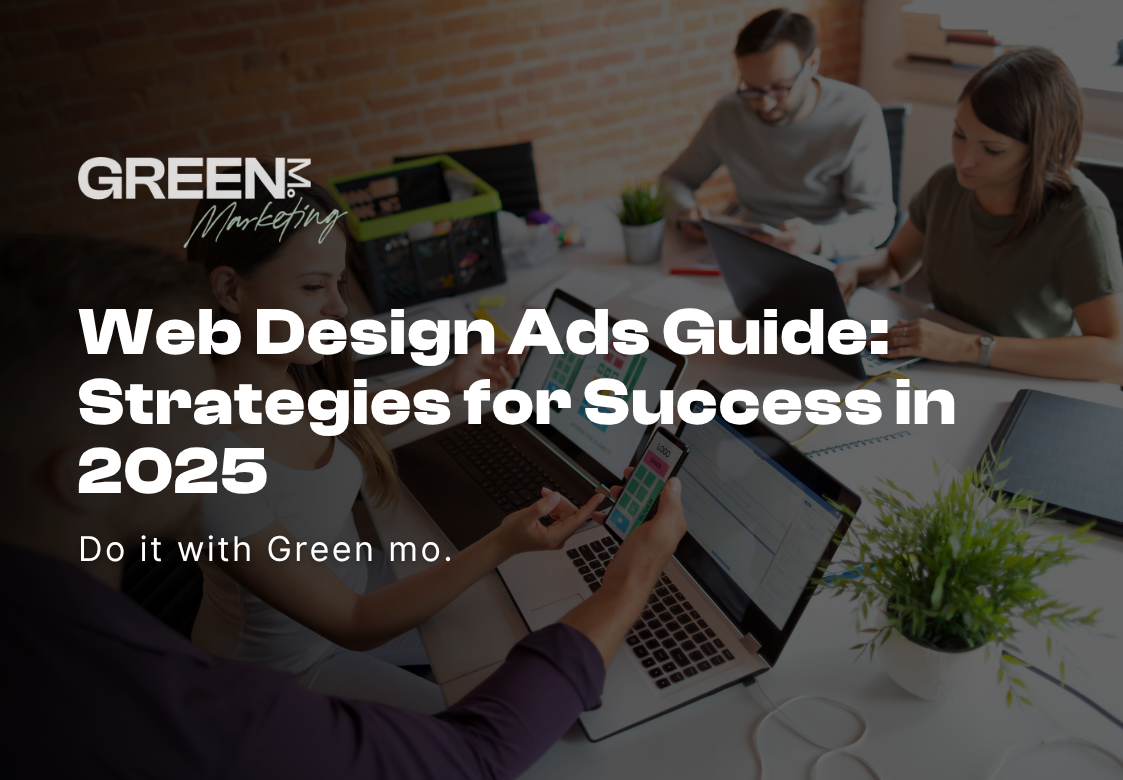 Web Design Ads Guide: Strategies for Success in 2025