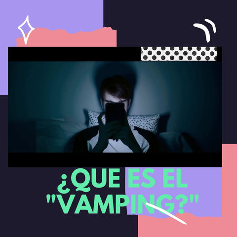 ¿QUÉ ES EL VAMPING?