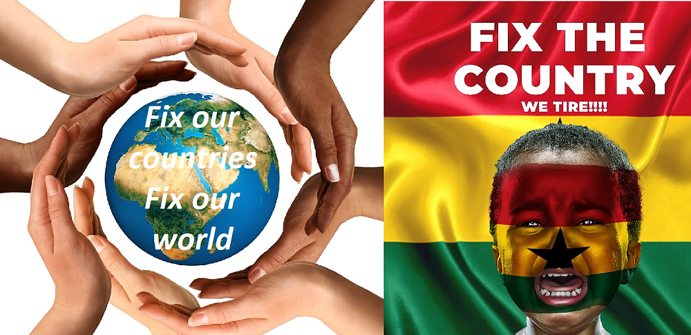 "Fix the country, fix the world!" Let`s Fix our countries and our world ...