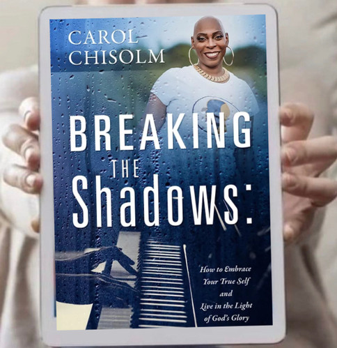 Breaking the Shadows | Carol Chisolm
