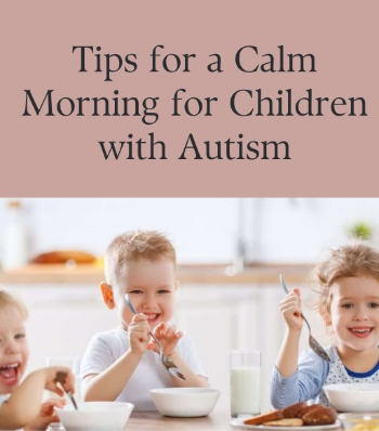 Tips for a calm morning for kids with autism | Brightlives