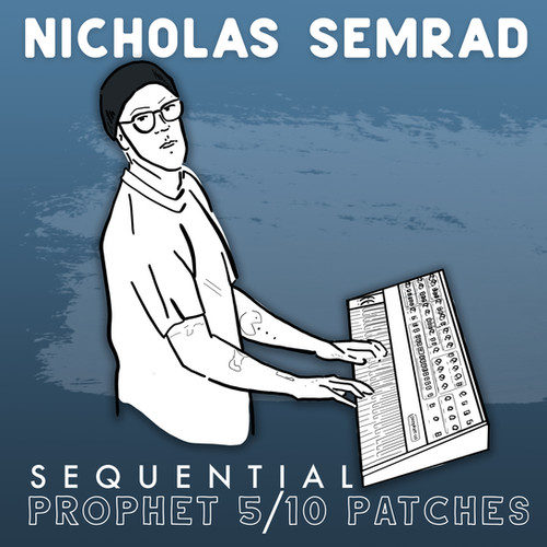 Nick Semrad's Sequential Prophet 5/10 Patch Set | nicholastsemrad