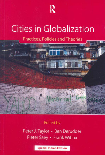 Cities In Globalization: Practices, Policies And Theories | Araavat