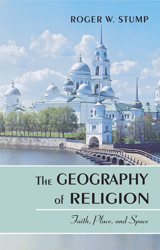 The Geography Of Religion: Faith, Place, And Space | Araavat