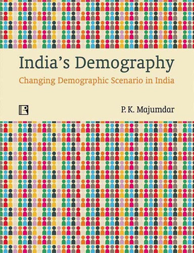 India'S Demography: Changing Demographic Scenario In India | Araavat