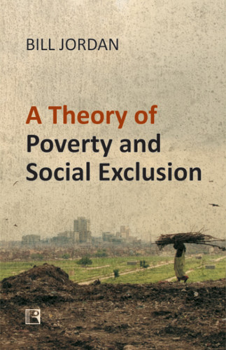 A Theory Of Poverty And Social Exclusion | Araavat