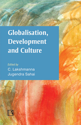Globalisation, Development And Culture | Araavat