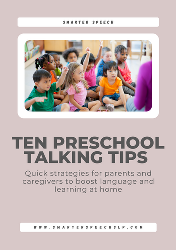 10 Preschool Talking Tips | Smarter Speech