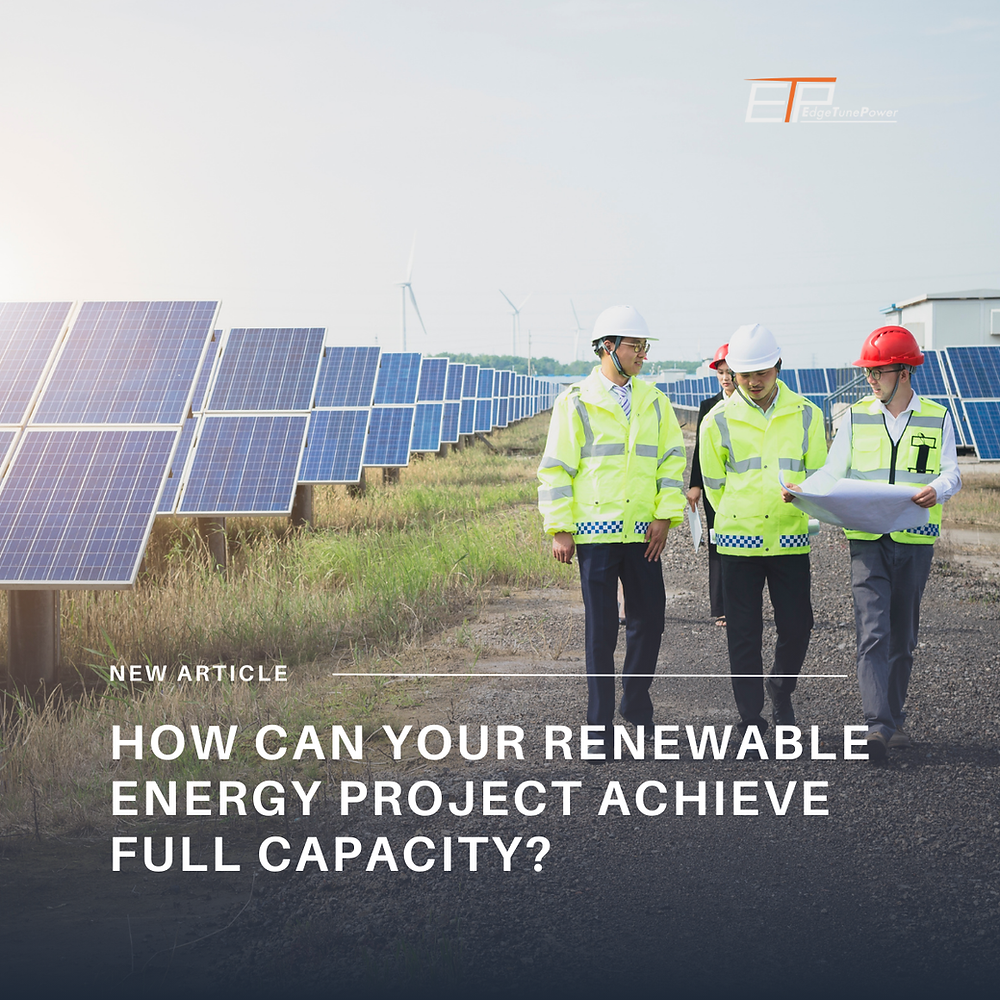 How can your renewable energy project achieve full capacity?