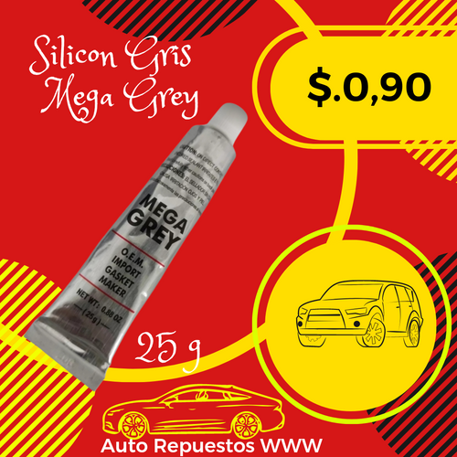 SILICON MEGA GREY 25 G | WWW AUTO REPUESTOS.
