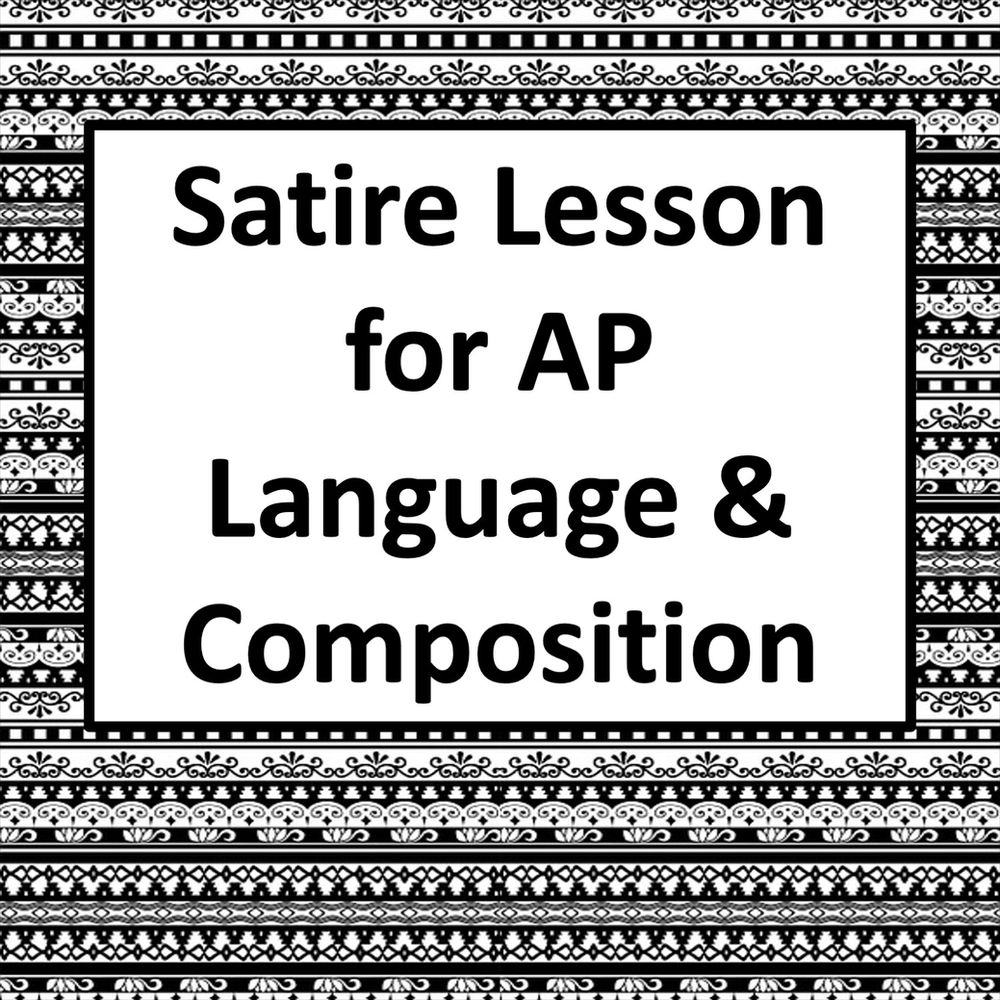 Satire Lesson for AP Lang & Comp