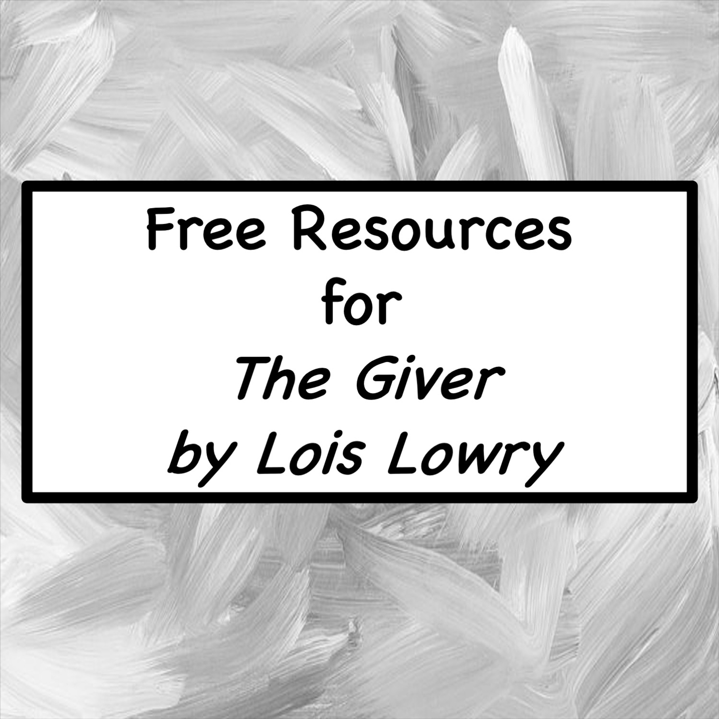 Free Resources for The Giver by Lois Lowry