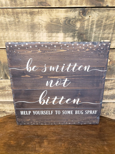 Be Smitten not Bitten Sign | Empress Tents