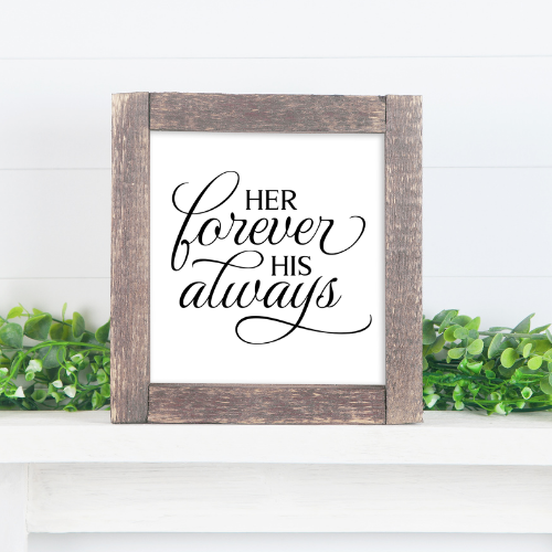 Her forever his always- love quote sign | Splinters-N-Rust