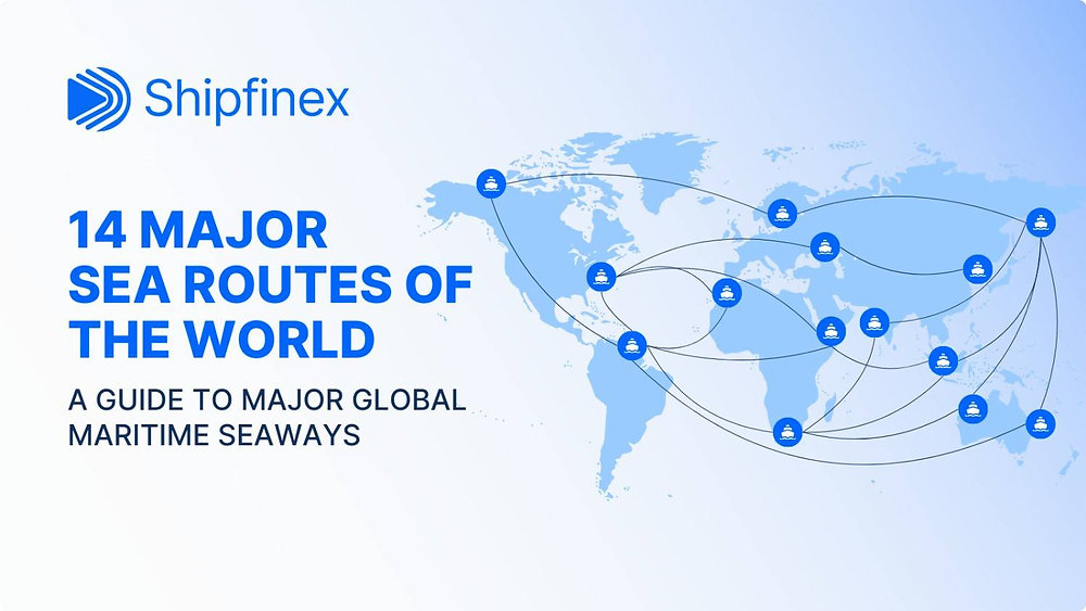 14 Major Sea Routes in World - Maritime Hub