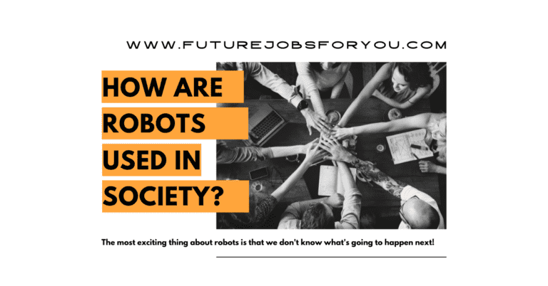 How are robots used in society?