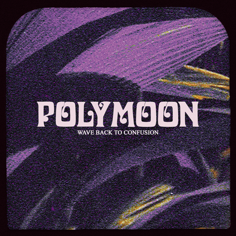 Polymoon release first single "Wave Back To Confusion"