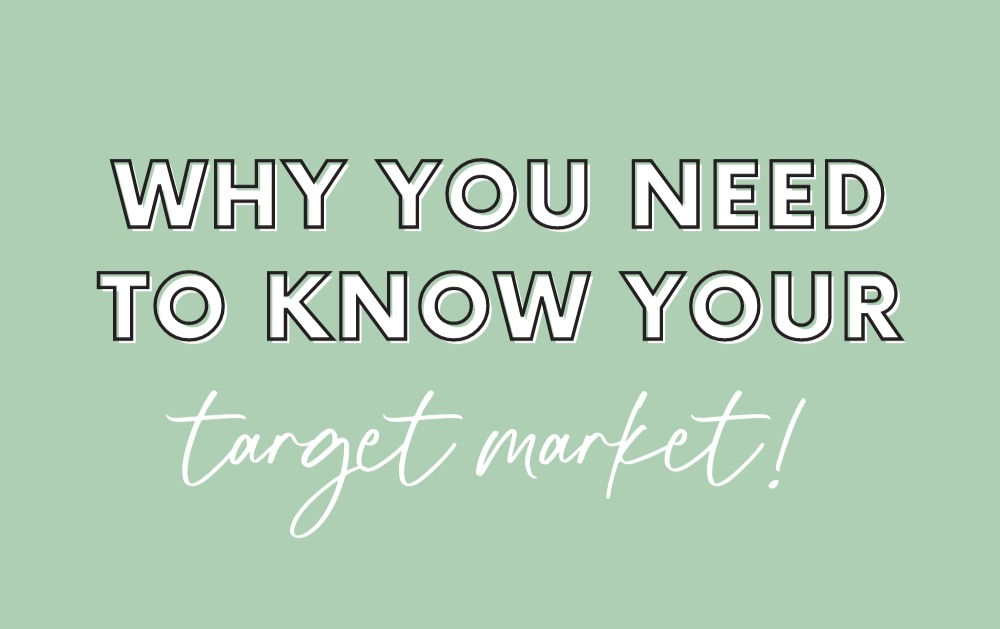3 Reasons Why You Need to Know Your Target Market