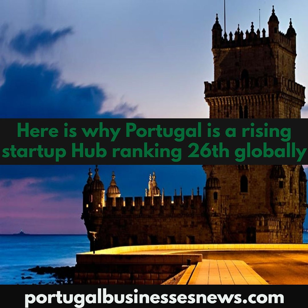 Here is why Portugal is a rising startup hub ranking 26th globally ...