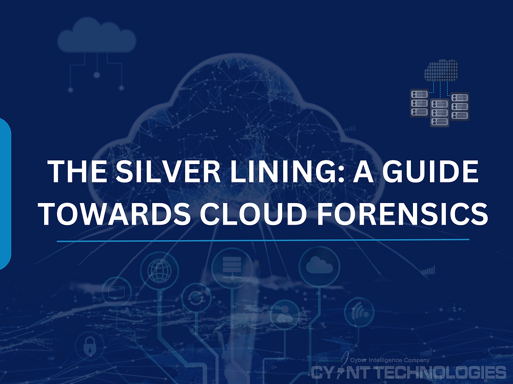 THE SILVER LINING: A GUIDE TOWARDS CLOUD FORENSICS