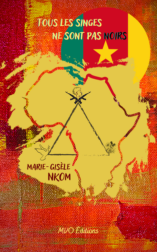 Tous les singes ne sont pas noirs de M.G Nkom | MVO Éditions