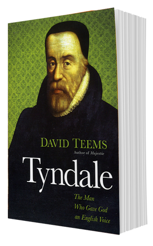 TYNDALE: THE MAN WHO GAVE GOD AN ENGLISH VOICE | davidteems
