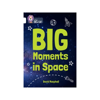 Big Moments in Space by David MacPhail | Narnia Libraries