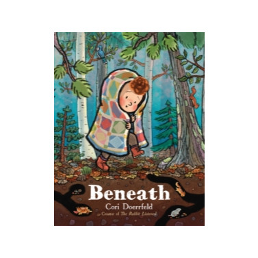 Beneath by Cori Doerrfeld | Narnia Libraries