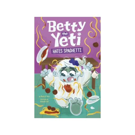 Betty the Yeti Hates Spaghetti by Mandy R Marx | Narnia Libraries