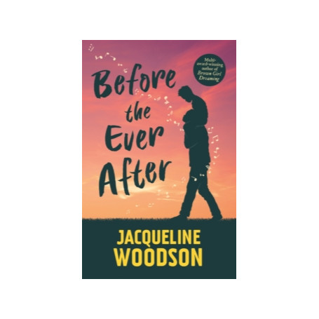 Before the Ever After by Jacqueline Woodson | Narnia Libraries