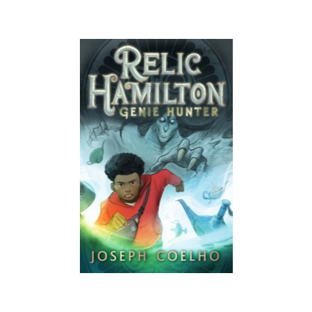 Relic Hamilton, Genie Hunter by Joseph Coelho (Oct 2024) | Narnia Libraries