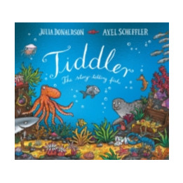 Tiddler by Julia Donaldson (Foiled edition Oct 2024) | Narnia Libraries