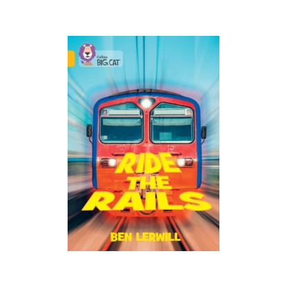 Ride the Rails by Ben Lerwill | Narnia Libraries