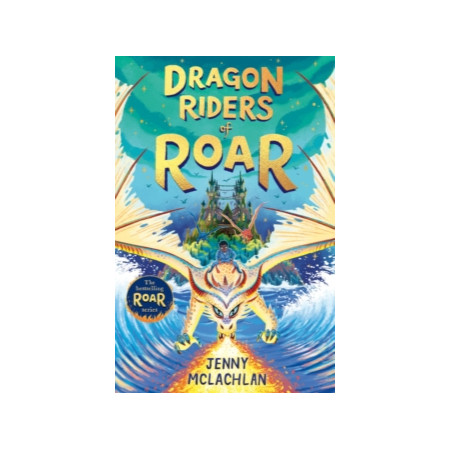 Dragon Riders of Roar by Jenny McLachlan | Narnia Libraries