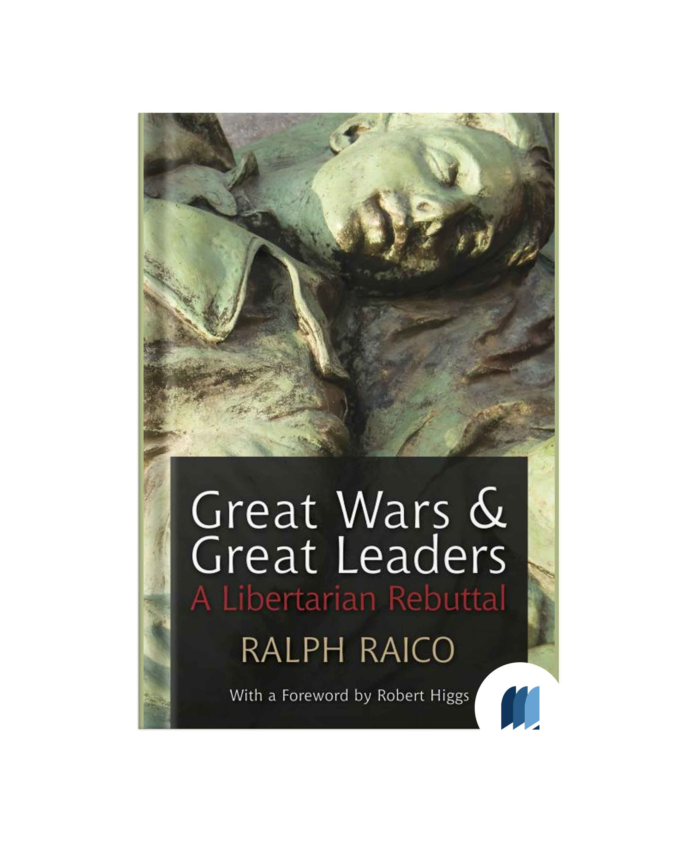 Great Wars and Great Leaders by Ralph Raico book free pdf download ...