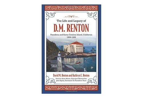 The Life and Legacy of D. M. Renton | Shop Catalina Museum
