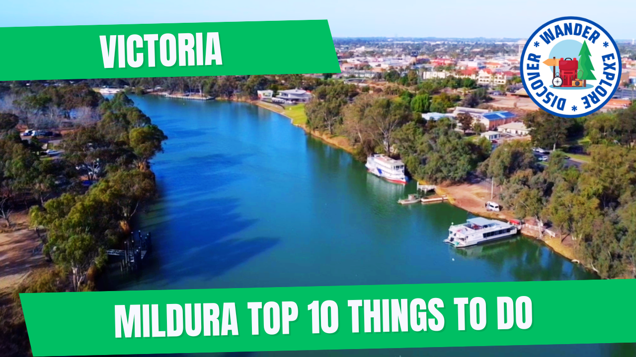 Mildura Top 10 Things to Do | Best Attractions & Experiences in ...