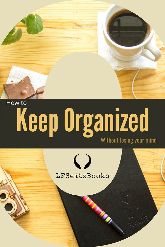 Keeping organized (by someone who's a mess)