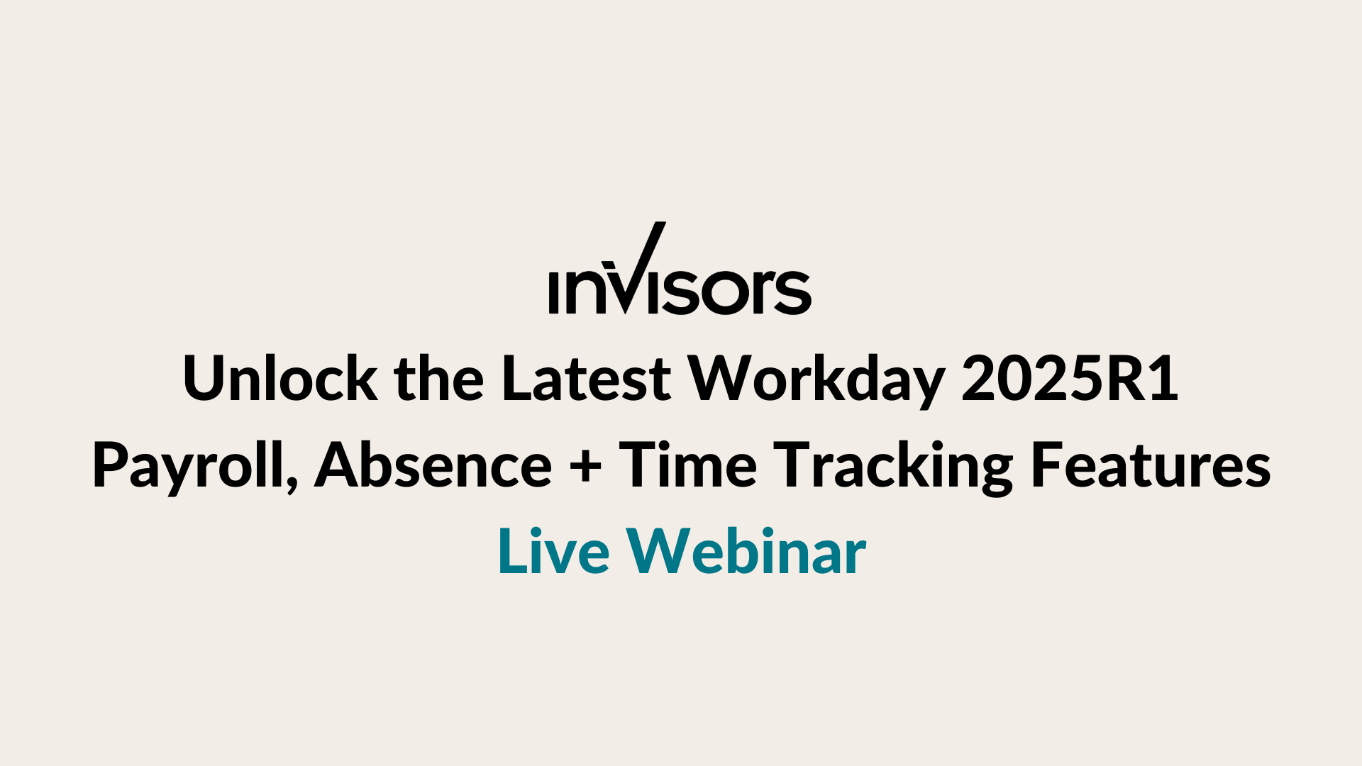 Unlock the Latest Workday 2025R1 Payroll, Absence + Time Tracking ...